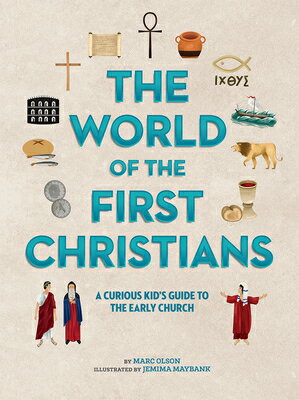 WORLD OF THE 1ST CHRISTIANS Curious Kids' Guides Marc Olson Jemima Maybank BEAMING BOOKS2020 Hardcover English ISBN：9781...