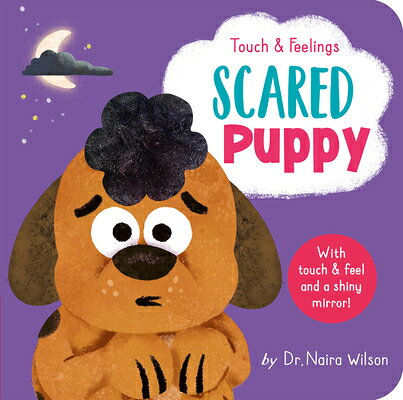 SCARED PUPPY TOUCH & FEELINGS Naira Wilson David CreightonーPester TIGER TALES2022 Board　Books English ISBN：9781664350502...