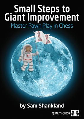 SMALL STEPS TO GIANT IMPROVEME Sam Shankland QUALITY CHESS2018 Paperback English ISBN：9781784830502 洋書 Family life & Com...