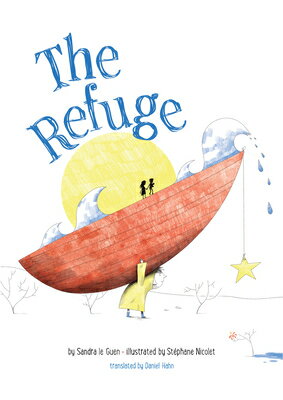 REFUGE Sandra Guen Stephane Nicolet Daniel Hahn AMAZON CROSSING KIDS2020 Hardcover English ISBN：9781542020503 洋書 Books f...