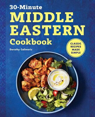 30ーMIN MIDDLE EASTERN CKBK Dorothy Calimeris ROCKRIDGE PR2022 Paperback English ISBN：9781638070504 洋書 Family life & Comi...