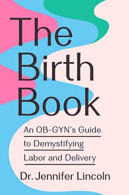 BIRTH BK Jennifer Lincoln RODALE BOOKS2026 Paperback English ISBN：9780593980507 洋書 Family life & Comics（生活＆コミック） Health ...