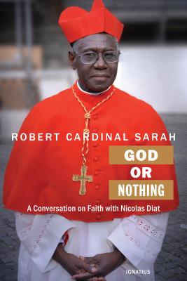 GOD OR NOTHING Robert Sarah Nicolas Diat IGNATIUS PR2015 Paperback English ISBN：9781621640509 洋書 Fiction & Literature（小説...