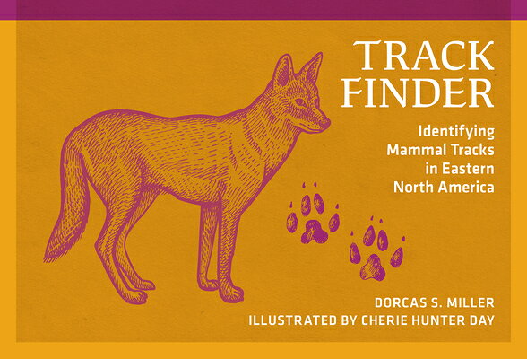 TRACK FINDER REV/E 3/E Nature Study Guides Dorcas S. Miller Cherie Hunter Day NATURE STUDY GUILD2024 Paperback Revised E...