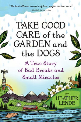 TAKE GOOD CARE OF THE GARDEN & Heather Lende ALGONQUIN BOOKS OF CHAPEL2011 Paperback English ISBN：9781616200510 洋書 Ficti...