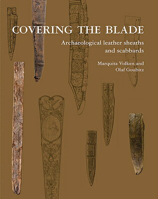 COVERING THE BLADE Marquita Volken Olaf Goubitz STICHTING PROMOTIE ARCHEOL2021 Paperback English ISBN：9789089320513 洋書 S...