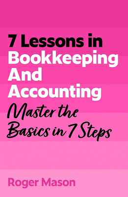 7 LESSONS IN BOOKKEEPING & ACC Roger Mason HACHETTE MOBIUS2026 Paperback English ISBN：9781399830515 洋書 Business & SelfーC...