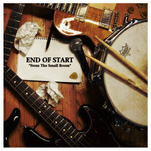 END OF STARTフロム ザ スモール ルーム エンドオブスタート 発売日：2011年05月11日 FROM THE SMALL ROOM JAN：4562143910517 STRIー1 (株)PCI MUSIC (株)PCI MU...