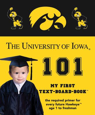 UNIV OF IOWA 101ーBOARDーBOARD My First TextーBoardーBook Brad M. Epstein MICHAELSON ENTERTAINMENT2012 Board　Books English I...