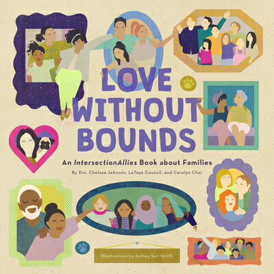LOVE W/O BOUNDS Chelsea Johnson Latoya Council Carolyn Choi DOTTIR PR2023 Hardcover English ISBN：9781948340519 洋書 Books ...
