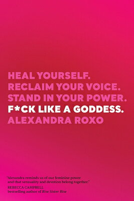 FーCK LIKE A GODDESS Alexandra Roxo SOUNDS TRUE INC2023 Paperback English ISBN：9781649630520 洋書 Business & SelfーCulture（ビ...