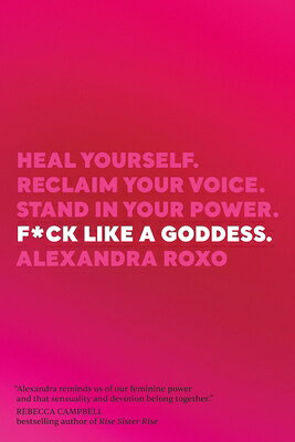 FーCK LIKE A GODDESS Alexandra Roxo SOUNDS TRUE INC2023 Paperback English ISBN：9781649630520 洋書 Business & SelfーCulture（ビ...
