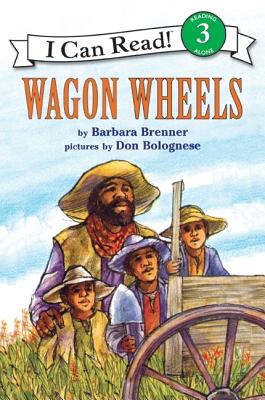 WAGON WHEELS I Can Read Level 3 Barbara Brenner Don Bolognese HARPERCOLLINS1984 Paperback English ISBN：9780064440523 洋書 ...