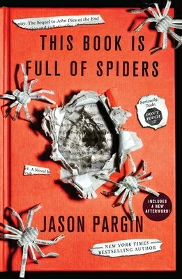 THIS BK IS FULL OF SPIDERS John Dies at the End Jason Pargin David Wong GRIFFIN2021 Paperback English ISBN：9781250830524...