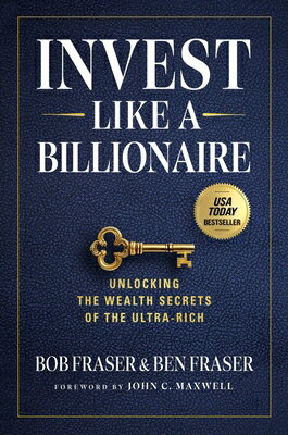 INVEST LIKE A BILLIONAIRE Bob Fraser Ben Fraser FOREFRONT BOOKS2025 Hardcover English ISBN：9798887100524 洋書 Business & S...
