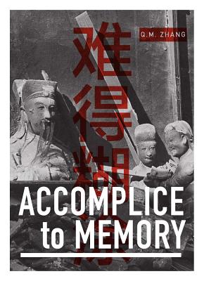 ACCOMPLICE TO MEMORY Q. M. Zhang KAYA PROD2017 Paperback English ISBN：9781885030528 洋書 Fiction & Literature（小説＆文芸） Fiction