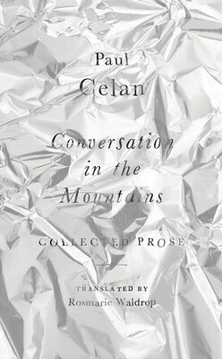 CONVERSATION IN THE MOUNTAINS Paul Celan Rosmarie Waldrop NEW DIRECTIONS2026 Paperback English ISBN：9780811240529 洋書 Fic...