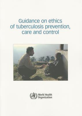GUIDANCE ON ETHICS OF TUBERCUL World Health Organization WORLD HEALTH ORGN2015 Paperback English ISBN：9789241500531 洋書 C...