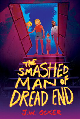 SMASHED MAN OF DREAD END J. W. Ocker HARPERCOLLINS2022 Paperback English ISBN：9780062990532 洋書 Books for kids（児童書） Juven...