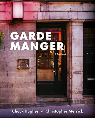 GARDE MANGER Chuck Hughes Christopher Merrick PENGUIN CANADA2026 Hardcover English ISBN：9781037800535 洋書 Family life & C...