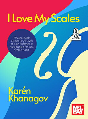 I LOVE MY SCALES PRAC SCALE ST Karn Khanagov MEL BAY PUBN INC2023 Paperback English ISBN：9781513470535 洋書 Art & Entertai...