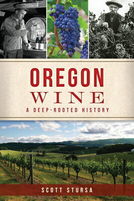 OREGON WINE American Palate Scott Stursa HISTORY PR2019 Paperback English ISBN：9781467140539 洋書 Social Science（社会科学） His...