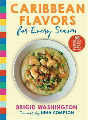 CARIBBEAN FLAVORS FOR EVERY SE Brigid Washington Nina Compton SKYHORSE PUB2022 Paperback English ISBN：9781510770539 洋書 F...