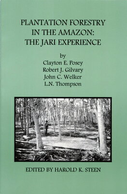 PLANTATION FORESTRY IN THE AMA Clayton E. Posey Robert J. Gilvary John C. Welker FOREST HISTORY SOC1997 Paperback Englis...