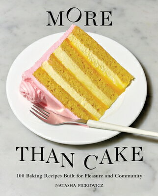 MORE THAN CAKE Natasha Pickowicz ARTISAN2023 Hardcover English ISBN：9781648290541 洋書 Family life & Comics（生活＆コミック） Cooking