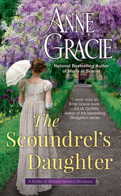 SCOUNDRELS DAUGHTER The Brides of Bellaire Gardens Anne Gracie BERKLEY BOOKS2021 Mass　Market　Paperbound English ISBN：978...