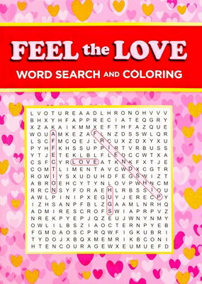 FEEL THE LOVE WORD SEARCH & CO Coloring Book & Word Search Editors of Thunder Bay Press THUNDER BAY PR2025 Paperback Eng...