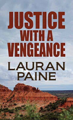 JUSTICE W/A VENGEANCE ーLP Western Series Level III (24) Lauran Paine CTR POINT PUB (ME)2026 Library　Binding English ISBN...