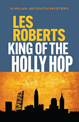 KING OF THE HOLLY HOP Milan Jacovich Mysteries Les Roberts GRAY & CO PUBL2009 Paperback English ISBN：9781598510546 洋書 Fi...