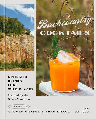 BACKCOUNTRY COCKTAILS Steven Grasse Adam Erace Lee Noble RUNNING PR BOOK PUBL2023 Hardcover English ISBN：9780762480548 洋...