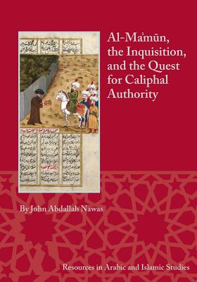 ALーMAMUN THE INQUISITION & THE Resources in Arabic and Islamic Studies John Abdallah Nawas LOCKWOOD PR2015 Paperback Eng...