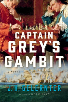 CAPTAIN GREYS GAMBIT A Thomas Grey Novel J. H. Gelernter W W NORTON & CO2023 Paperback English ISBN：9781324050551 洋書 Fic...