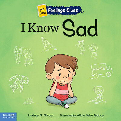 I KNOW SAD We Find Feelings Clues Lindsay N. Giroux Alicia Teba Godoy FREE SPIRIT PUB2024 Paperback English ISBN：9798885...
