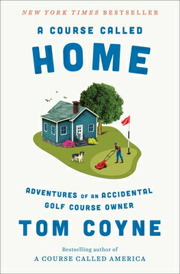 COURSE CALLED HOME Tom Coyne GALLERY BOOKS2026 Hardcover English ISBN：9781668030554 洋書 Family life & Comics（生活＆コミック） Spo...