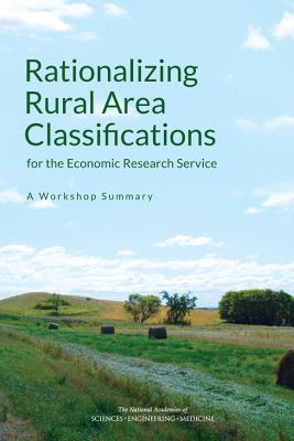 RATIONALIZING RURAL AREA CLASS National Academies of Sciences Engineeri Division of Behavioral and Social Scienc Committ...