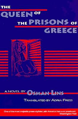 QUEEN OF THE PRISONS OF GREECE World Literature Osman Lins Adria Frizzi DALKEY ARCHIVE PR1995 Paperback English ISBN：978...