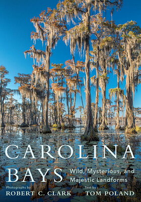 CAROLINA BAYS Robert C. Clark Tom Poland Stephen H. Bennett UNIV OF SOUTH CAROLINA PR2020 Hardcover English ISBN：9781643...