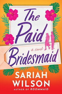 PAID BRIDESMAID Sariah Wilson MONTLAKE ROMANCE2022 Paperback English ISBN：9781542030564 洋書 Fiction & Literature（小説＆文芸） F...