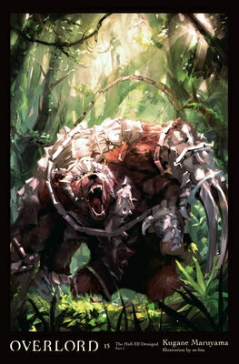 OVERLORD VOL 15 (LIGHT NOVEL) Overlord Kugane Maruyama SoーBin Andrew Cunningham YEN PR2023 Hardcover English ISBN：978197...