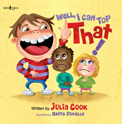 WELL I CAN TOP THAT FIRST EDIT Communicate with Confidence Julia Cook Anita Dufalla BOYS TOWN PR2014 Paperback First Edi...