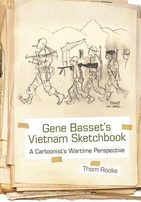GENE BASSETS VIETNAM SKETCHBK Thom Rooke SYRACUSE UNIV PR2015 Paperback English ISBN：9780815610571 洋書 Social Science（社会科...
