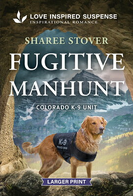 FUGITIVE MANHUNT ーLP ORIGINAL/ Colorado Kー9 Unit Sharee Stover HARLEQUIN SALES CORP2026 Mass　Market　Paperbound Original ...