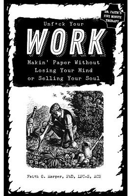 UNFUCK YOUR WORK 5ーMinute Therapy Faith G. Harper MICROCOSM PUB2018 Paperback English ISBN：9781621060574 洋書 Business & S...