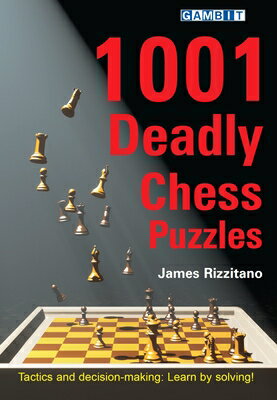 1001 DEADLY CHESS PUZZLES James Rizzitano GAMBIT PUB2024 Paperback English ISBN：9781805040576 洋書 Family life & Comics（生活...
