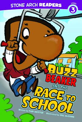 BUZZ BEAKER & THE RACE TO SCHO Buzz Beaker Books Cari Meister Bill McGuire STONE ARCH BOOKS2011 Paperback English ISBN：9...