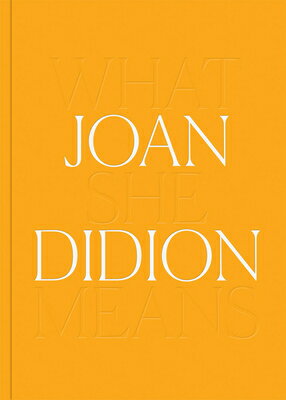 JOAN DIDION WHAT SHE MEANS Joan Didion Hilton Als Connie Butler DELMONICO BOOKS2022 Hardcover English ISBN：9781636810577...